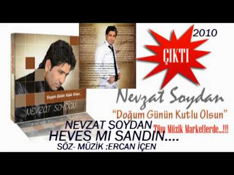 nevzat soydan heves mi sandın