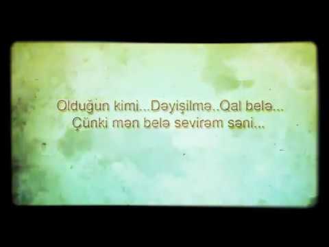 Olduqun Kimi Qal