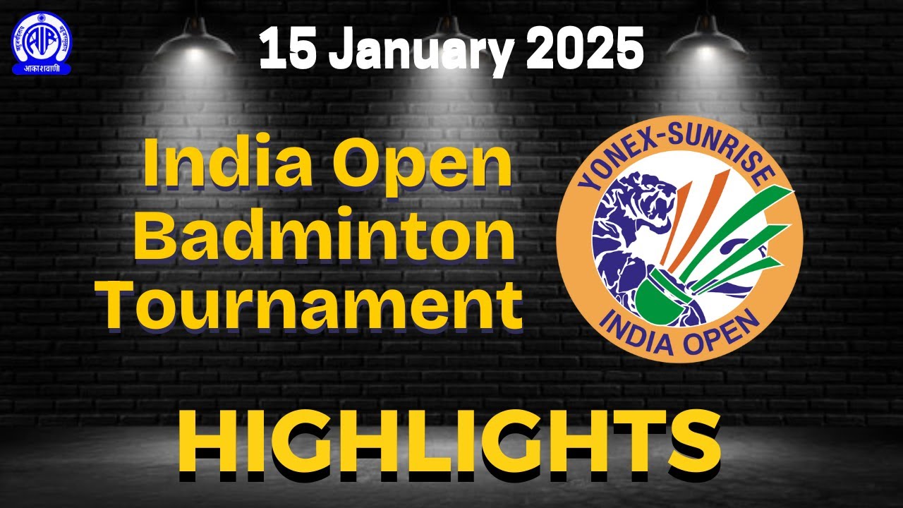 15 January 2025 | Highlights of India Open Badminton Tournament - YouTube