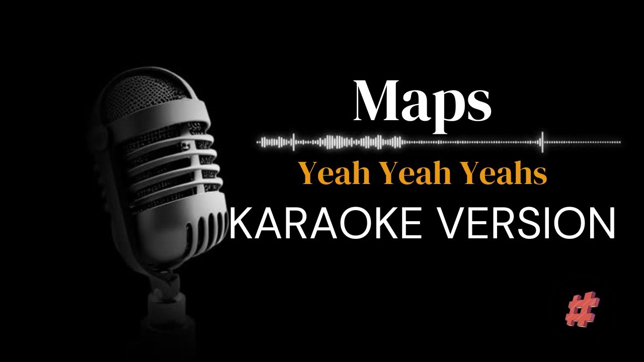 KARAOKE VERSION | MAPS | YEAH YEAH YEAHS | #instrumental #instrumental ...