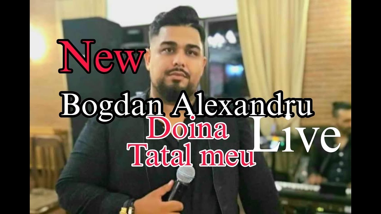Bogdan Alexandru - Tatal meu | Doina Live 2023 - YouTube