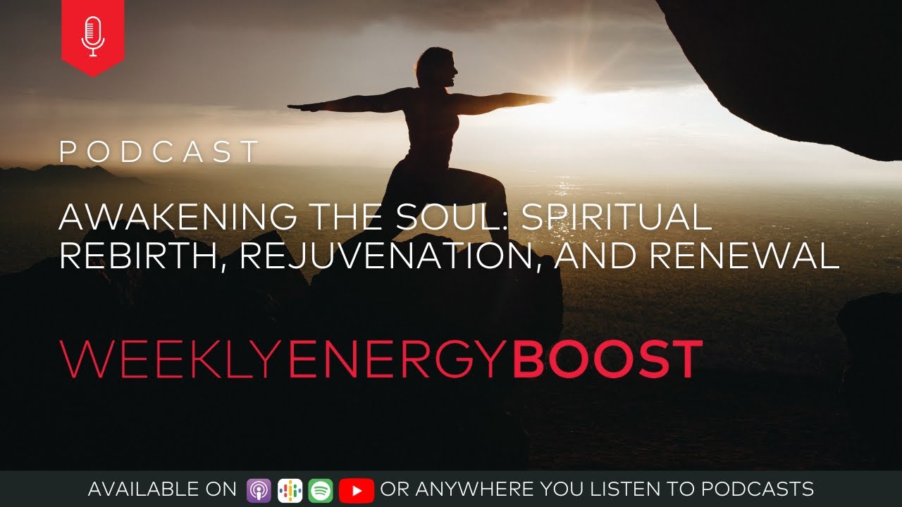 Awakening The Soul: Spiritual Rebirth, Rejuvenation and Renewal ...