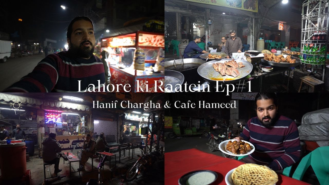 Lahore ki Raatein Ep#1 | Hanif Chargha | Cafe Hameed | Muhammad Ali ...