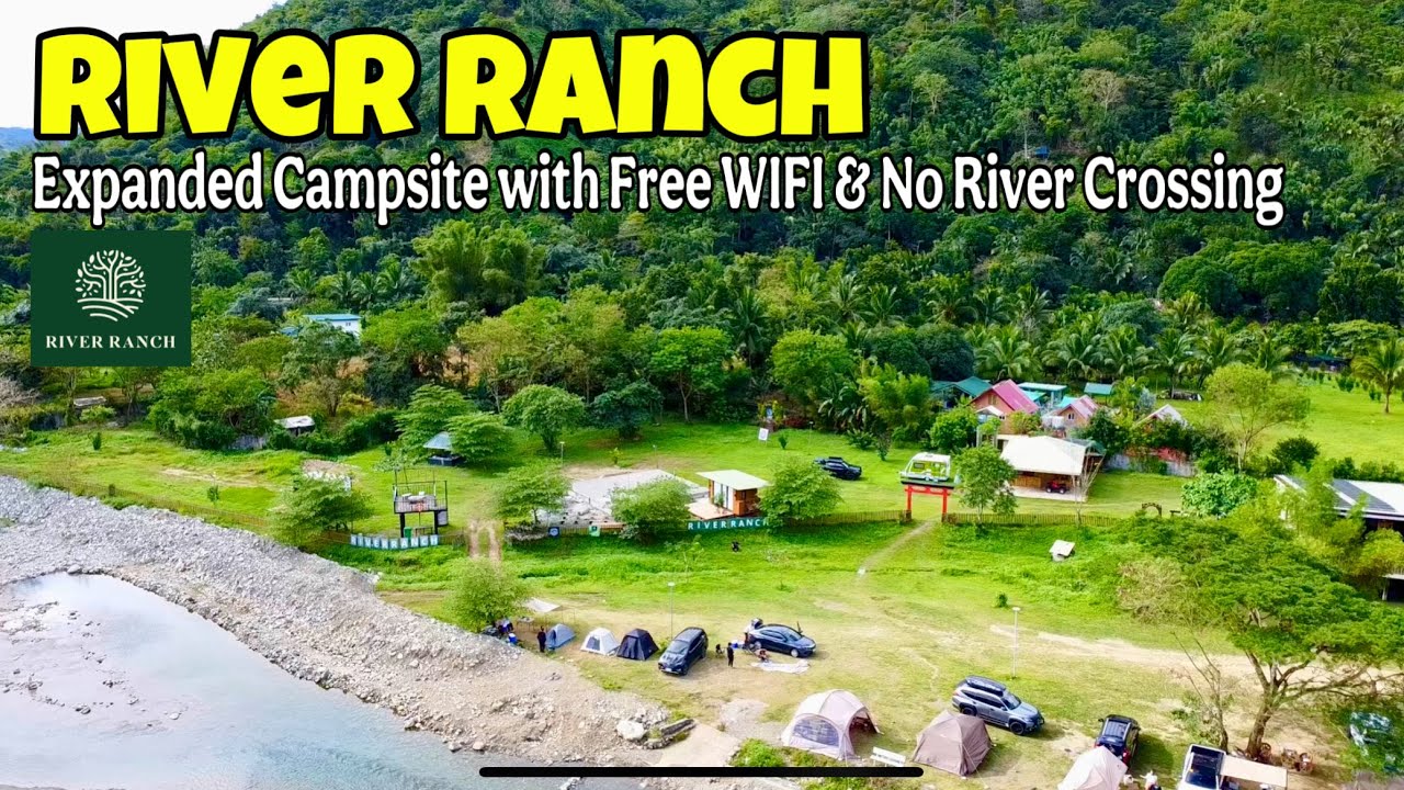 RIVER RANCH PH: Expanded Campsite with Wifi & No River Crossing! # ...