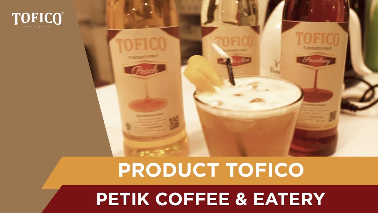 PRODUCT TOFICO | PETIK COFFEE & EATERY | USES A TOFICO PRODUCT - YouTube