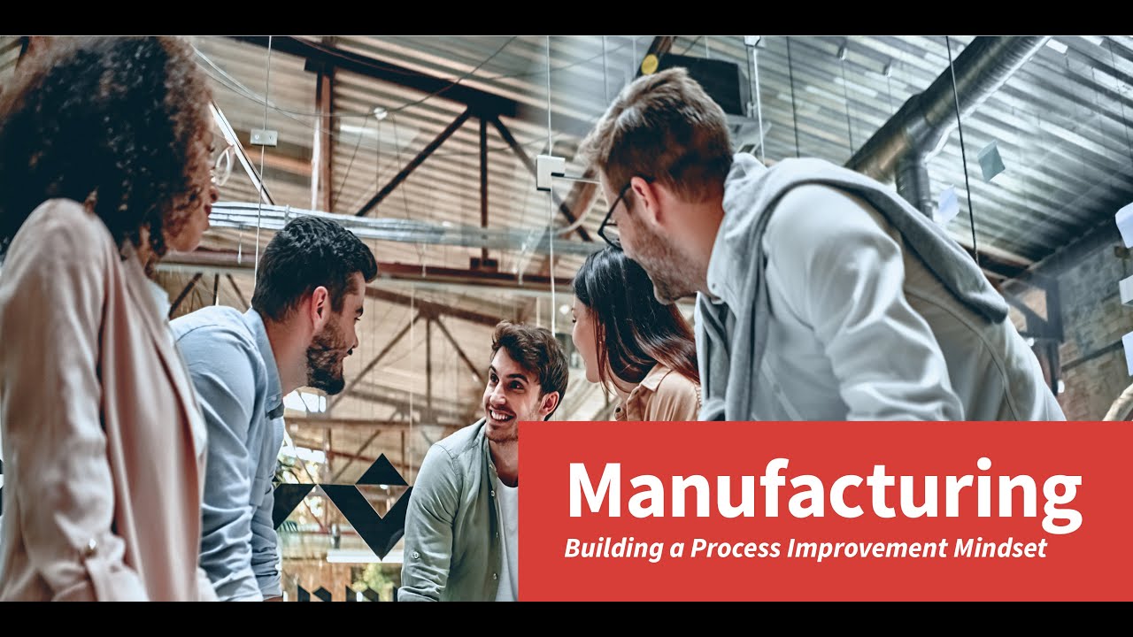 Manufacturing Series Workshop #1: Building a Process Improvement ...