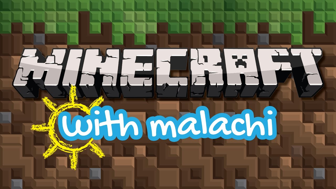 Minecraft with Malachi: Episode 1 - YouTube