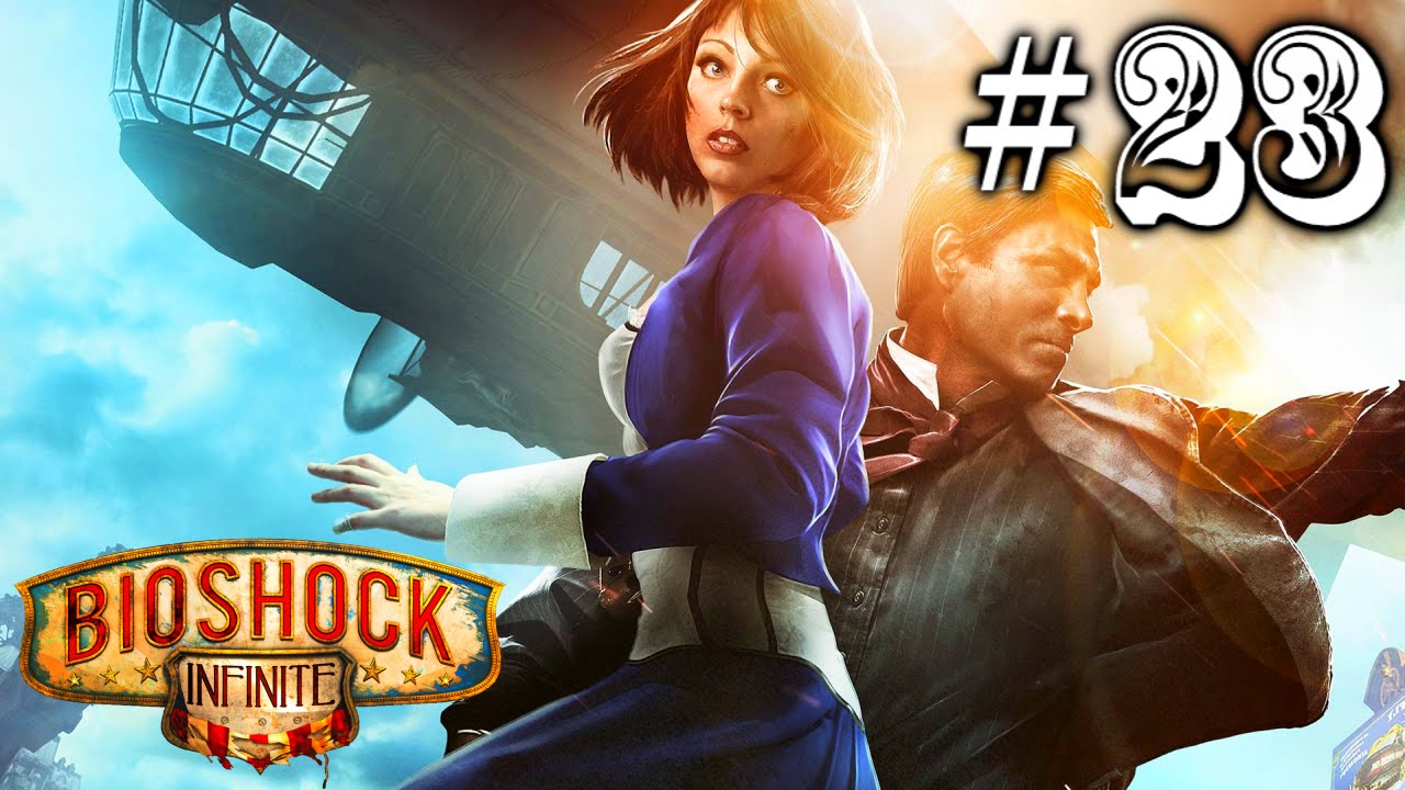 Bioshock Infinite: Playthrough Part 23[Return To Comstock Gate ...