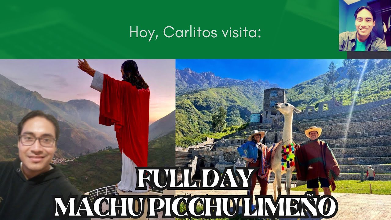 El Profe Carlitos - Nuestra experiencia en el full day a Machu Picchu limeño - YouTube