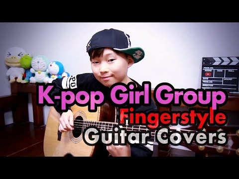 Sean Song - K-POP Girl Group ( 걸그룹) _ Fingerstyle Guitar Best Covers ...