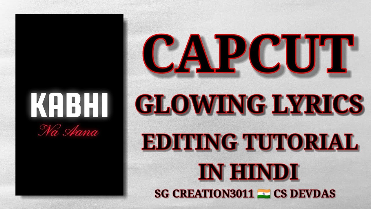 CAPCUT GLOWING LYRICS VIDEO EDITING TUTORIAL IN HINDI | CAPCUT MOBILE EDITING TIPS & TRICKS ...