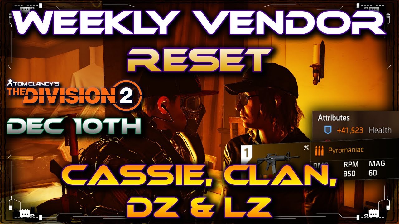 The Division 2 Vendor Reset Cassie Mendoza Reset PYROMANIAC, Clan ...