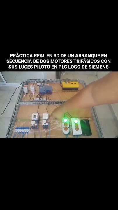 PRÁCTICA REAL EN 3D DE UN ARRANQUE EN SECUENCIA DE DOS MOTORES TRIFÁSICOS CON SUS LUCES PILOTO ...