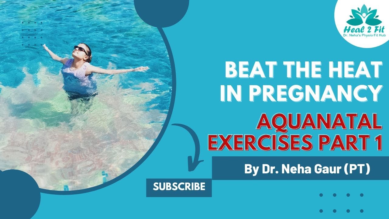 Aquanatal Exercises During Pregnancy || Dr Neha Gaur (PT) || Part 1 ...