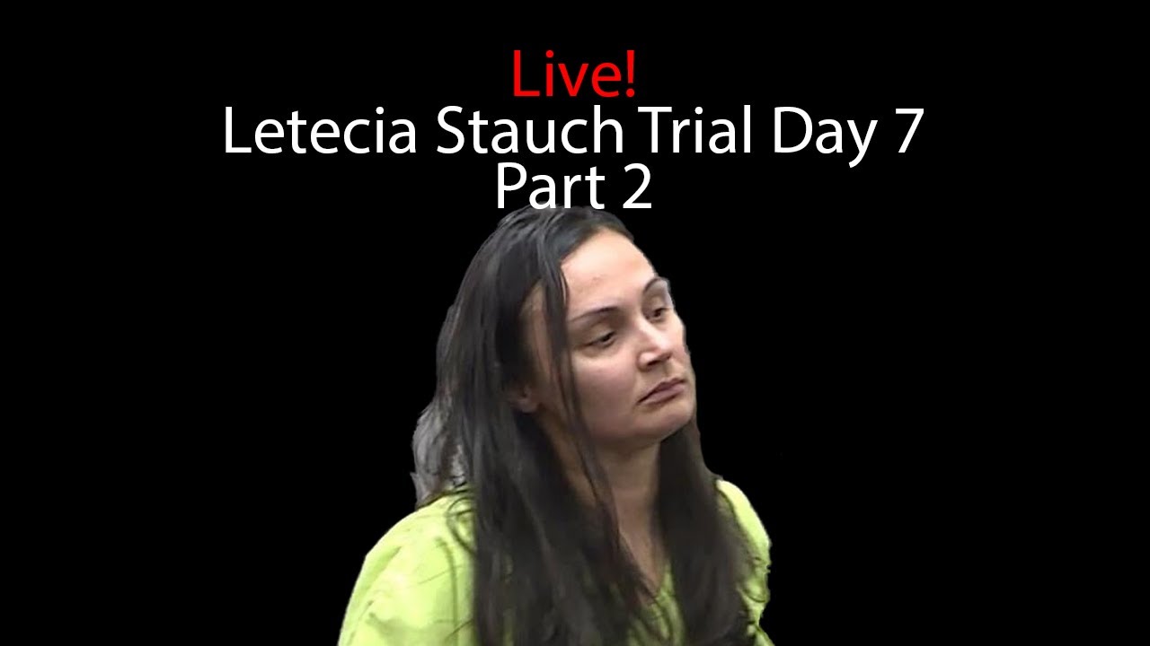 Letecia Stauch day 7 LIVE!!! Part 2 - YouTube