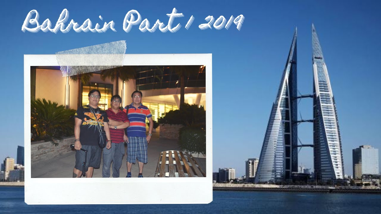 Bahrain 2019 Part 1 🇧🇭 - YouTube