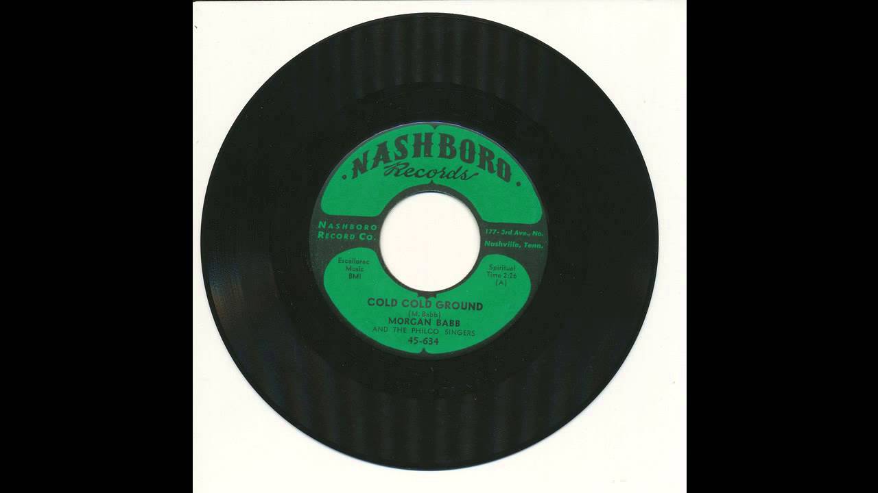 Morgan Babb - Cold Cold Ground - Nashboro 634 - YouTube