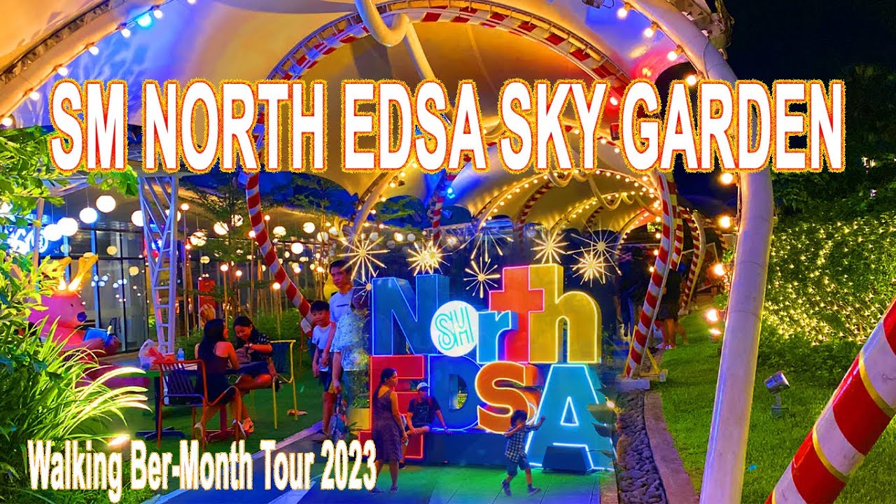 SKY GARDEN NG SM NORTH EDSA - MAGANDANG PASYALAN NGAYON PASKO| WALKING ...