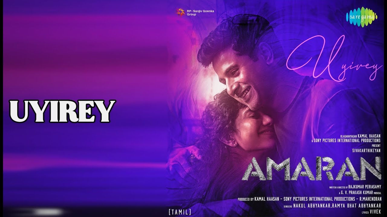Uyirey | Uyirey - Amaran (Tamil) | Nakul Abhyankar | Ramya Bhat ...