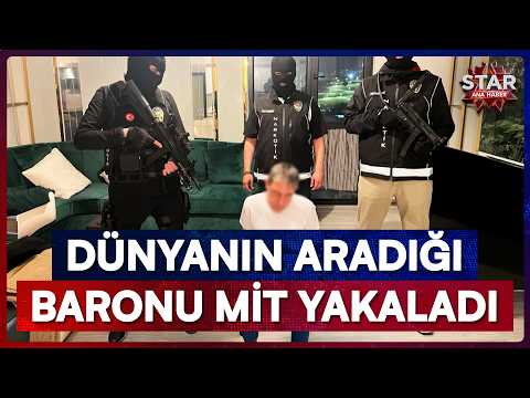 Dünyayı Zehirliyordu! Kırmızı Bültenle Aranan Baron İstanbul'da Yakalandı | Star Ana Haber