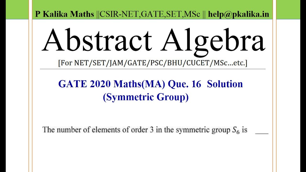 GATE 2020 Maths(MA) Q.16 Solution || Abstract Algebra || Symmetric ...