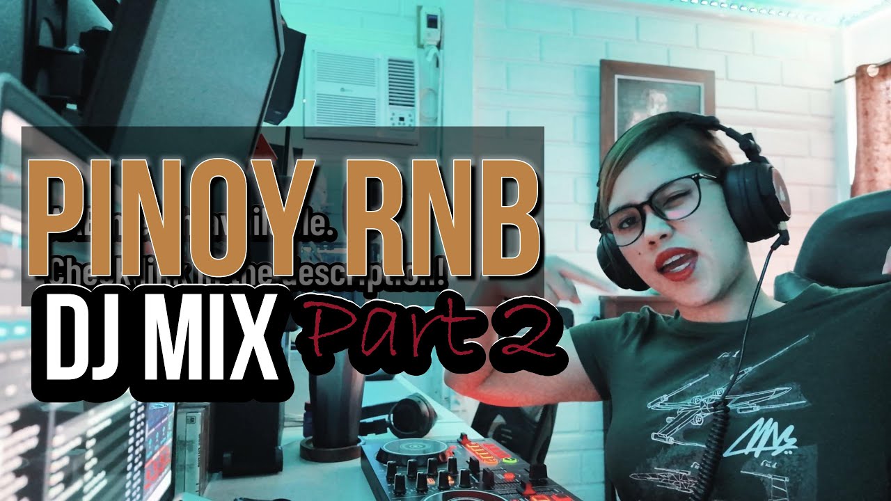 Pinoy R&B Chill DJ Mix Part 2 | Filipino Artists | Best for chill ...