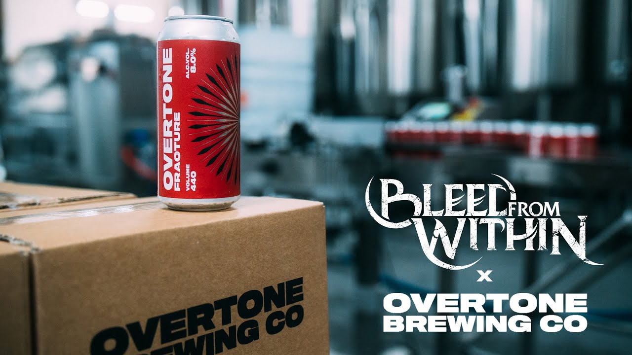 Bleed From Within x Overtone Brewing - Fracture Beer - YouTube