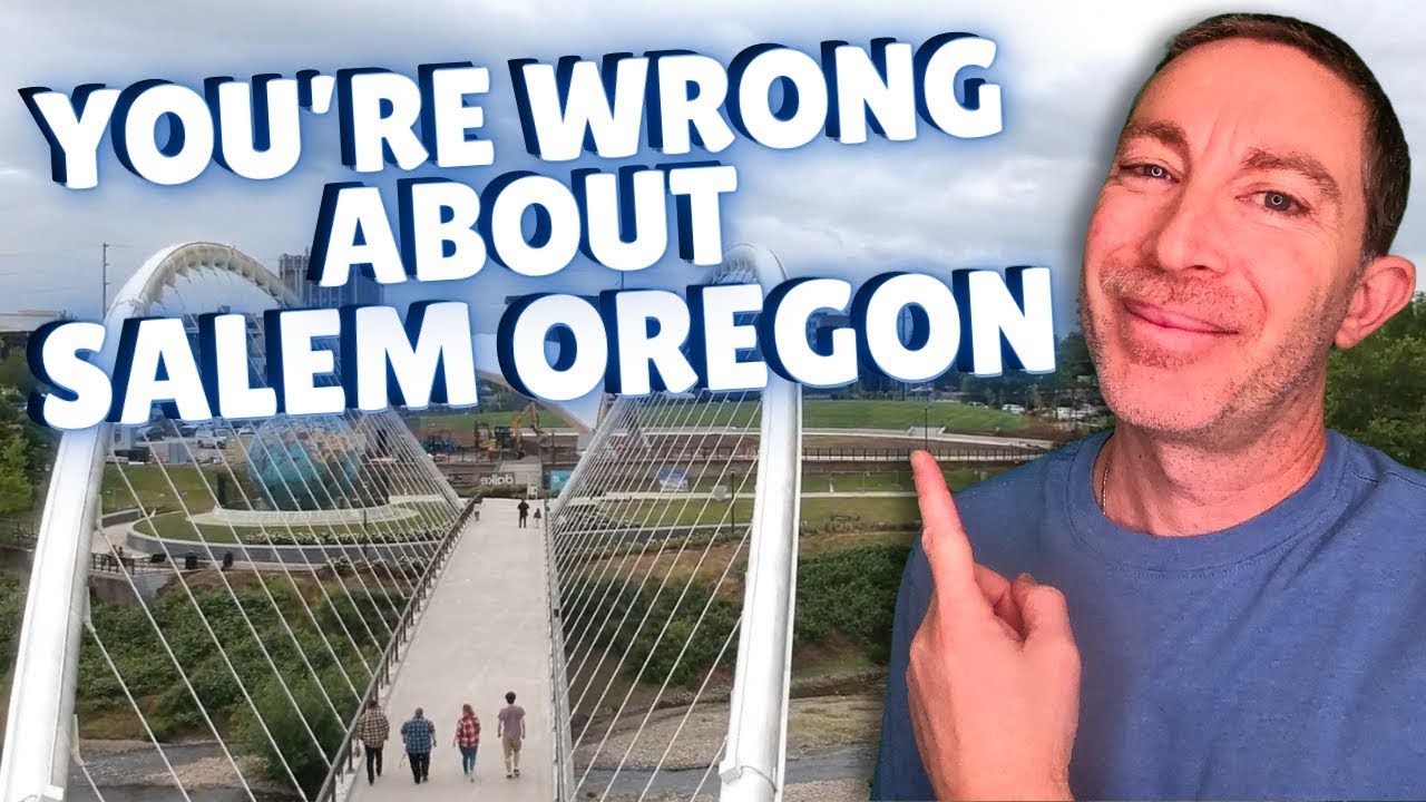 The PERCEPTION of Salem Oregon is WRONG... Here's Why!! - YouTube