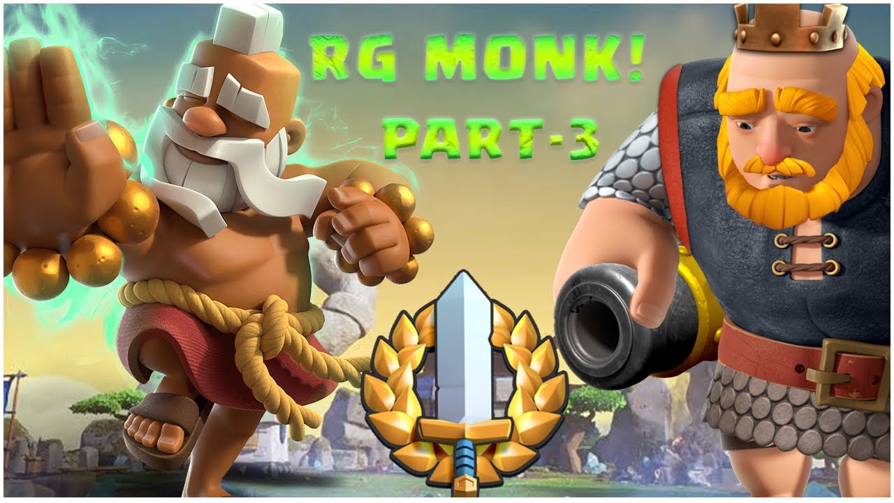 TRYING RG MONK IN GC! ClashRoyale - YouTube