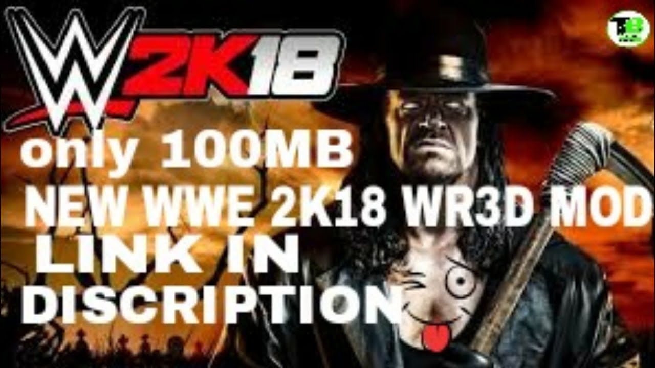 HOW TO DOWNLOAD WWE 2K18 WR3D MOD|LINK IN DISCRIPTION! - YouTube
