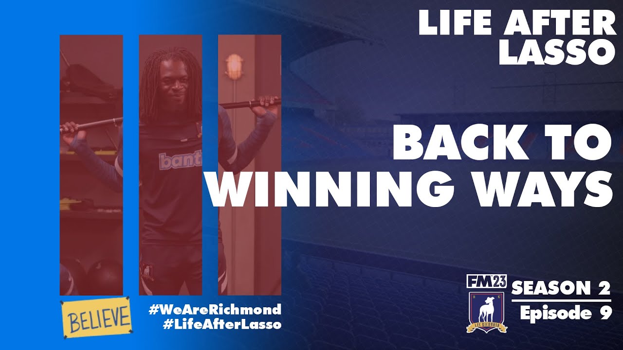 FM23 | Life After Lasso | Episode # 18 | Back to Winning Ways - YouTube