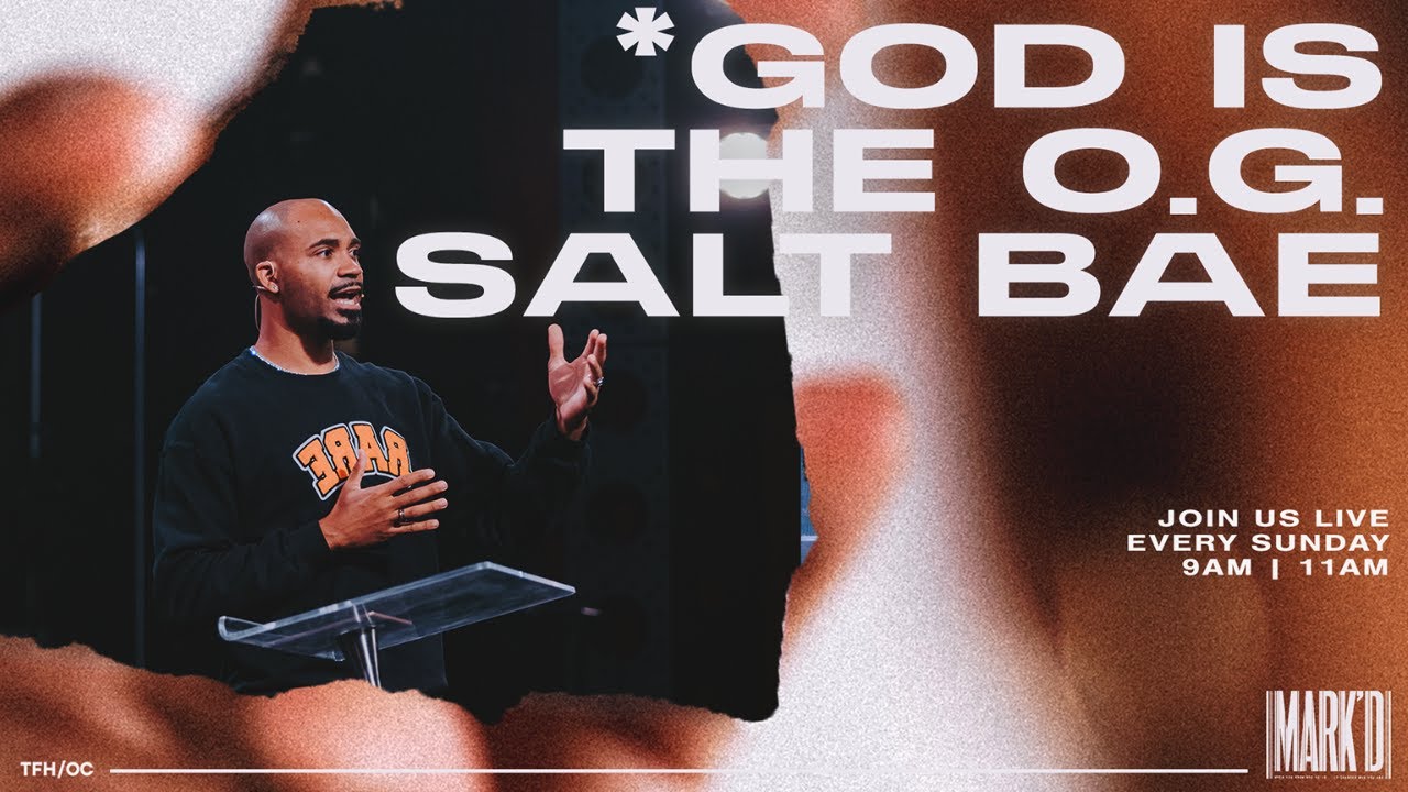 GOD IS THE O.G. SALT BAE // You are the salt of the Earth // Mark 9 ...