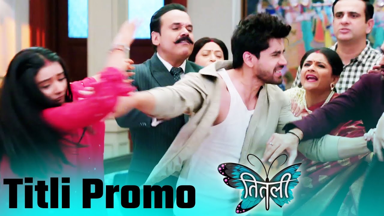 Titli New Promo | Garv Ke Gusse Ke Karan Dur Ho Jayegi Titli ? - YouTube