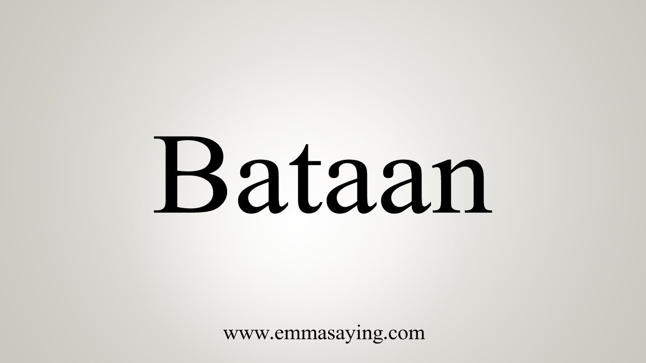 How To Say Bataan - YouTube