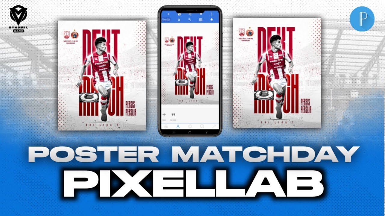 Edit poster matchday di aplikasi pixellab - pesis vs persija - YouTube