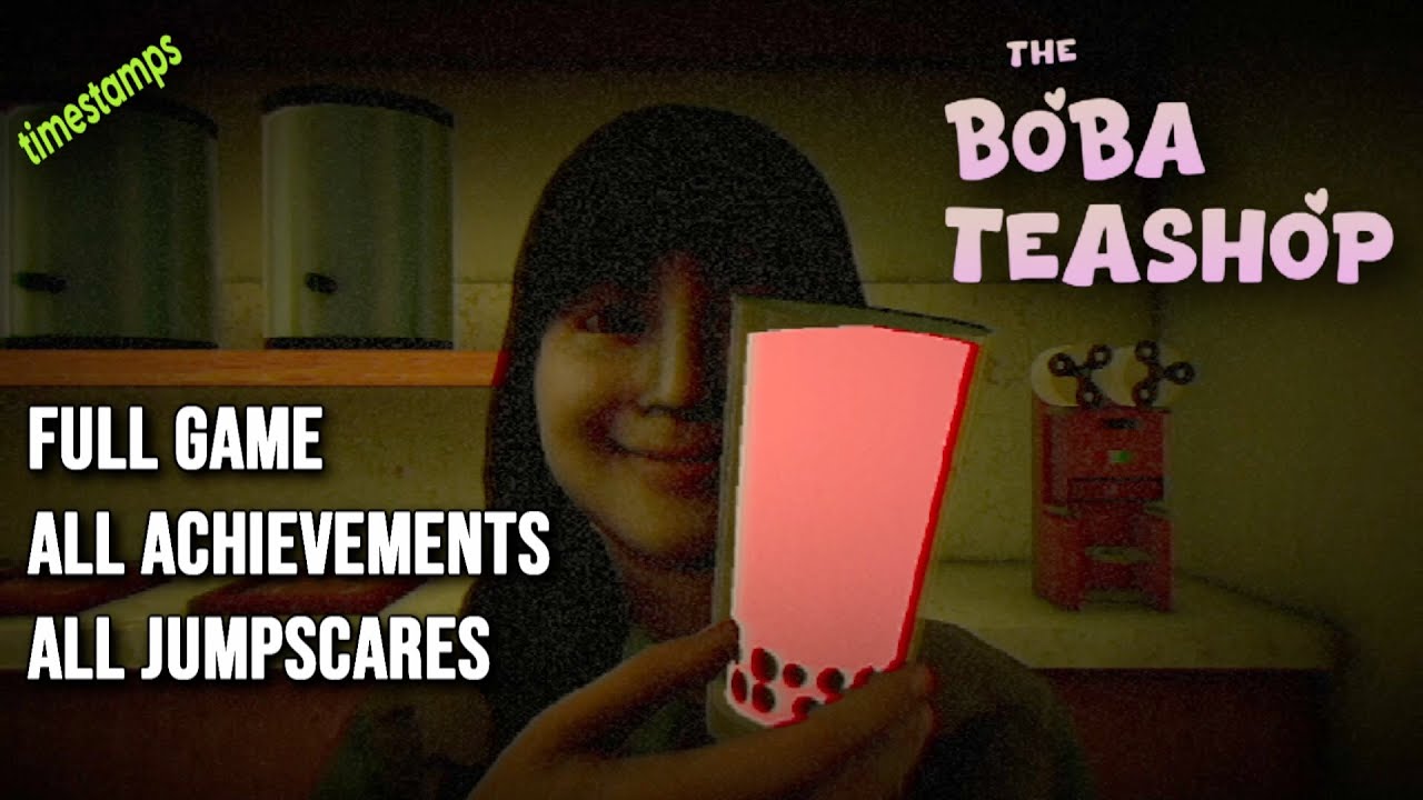 The Boba Teashop | All Achievements | Full Game | All Jumpscares - YouTube