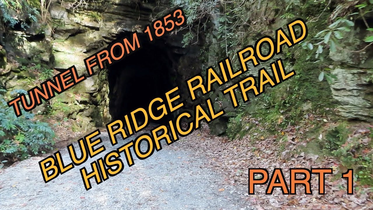 Blue Ridge Railroad Historical Trail Pt 1 - YouTube