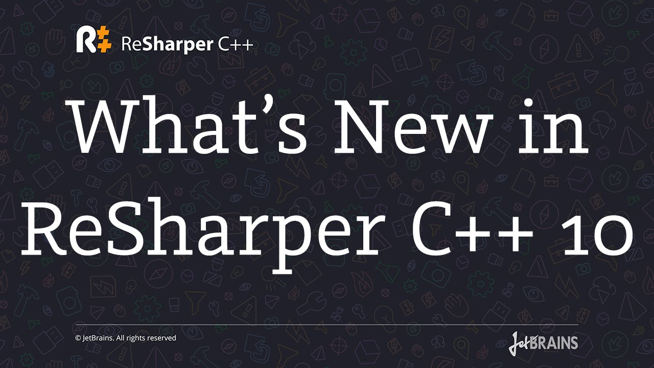 What's New in ReSharper C++ 10 - YouTube