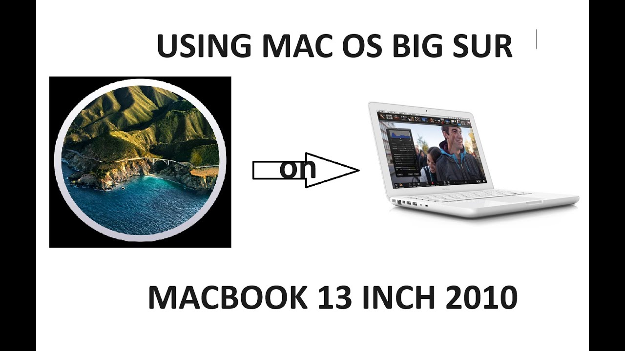 Using Mac OS Big Sur on Macbook 13 inch 2010 - YouTube