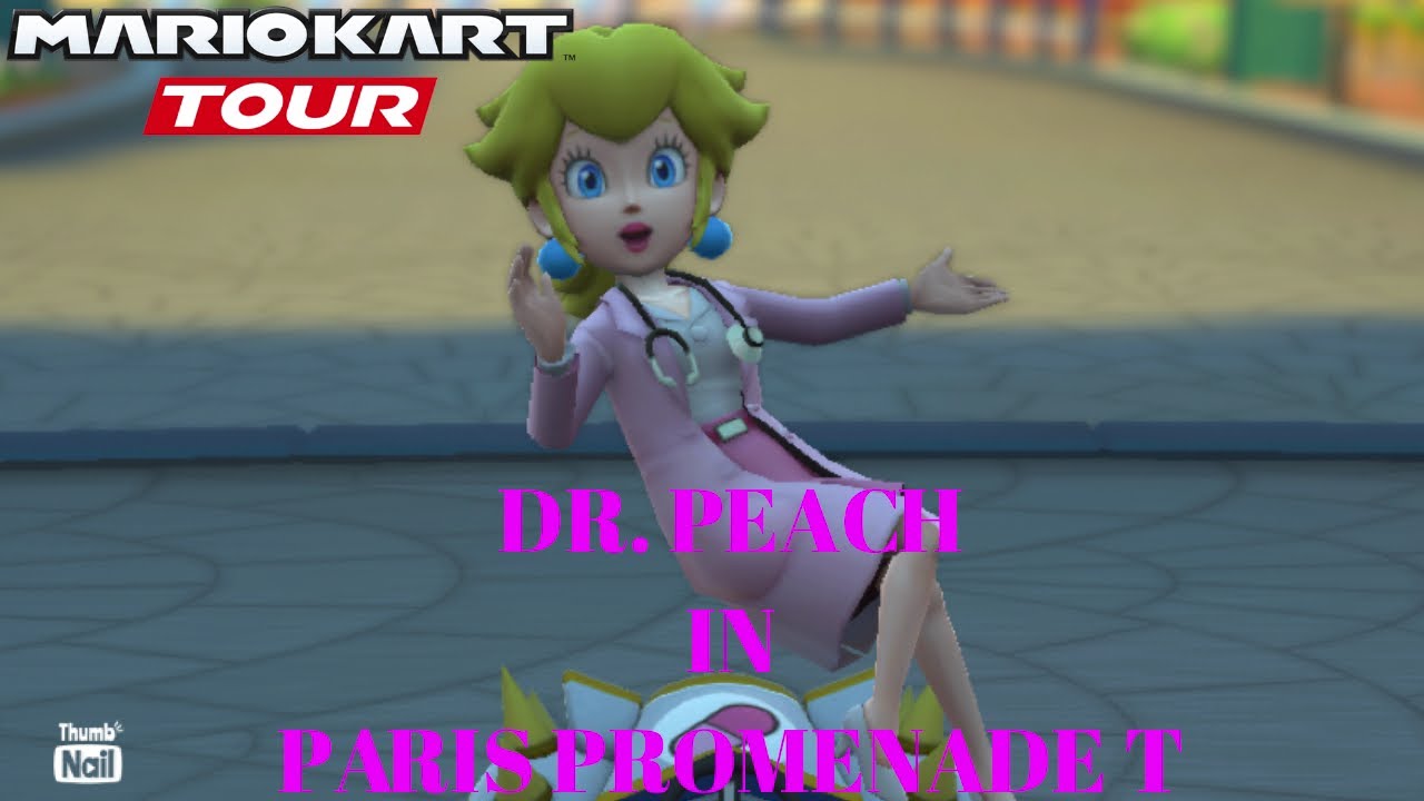 Mario Kart Tour - Dr. Peach in Paris Promenade T - YouTube