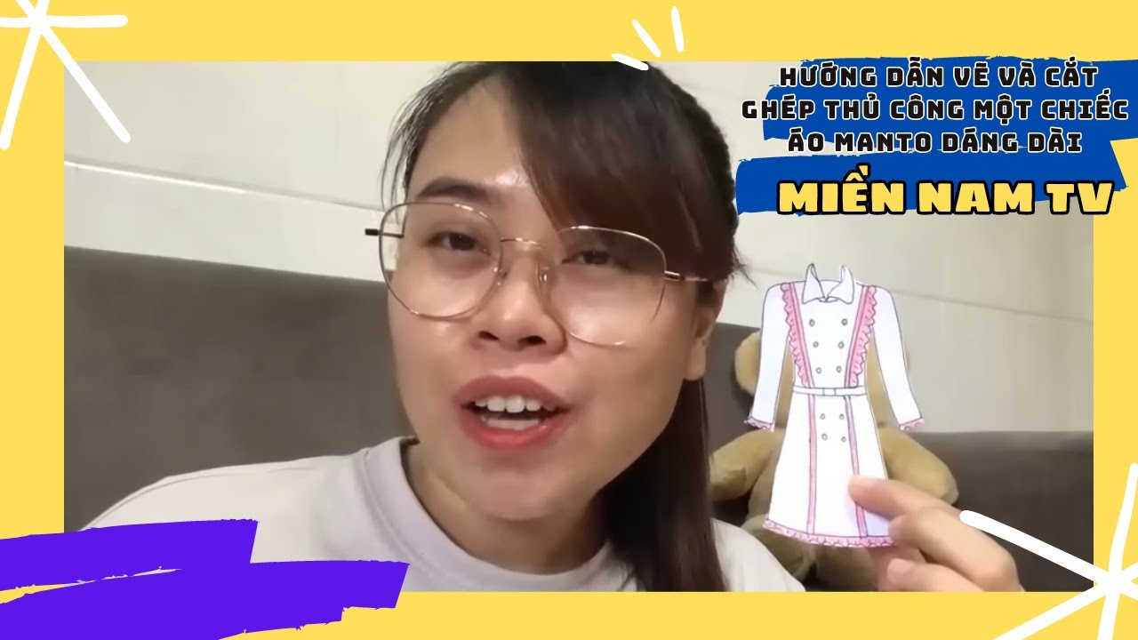 Miền Nam TV | Hướng dẫn vẽ và cắt ghép thủ công một chiếc áo manto dáng ...