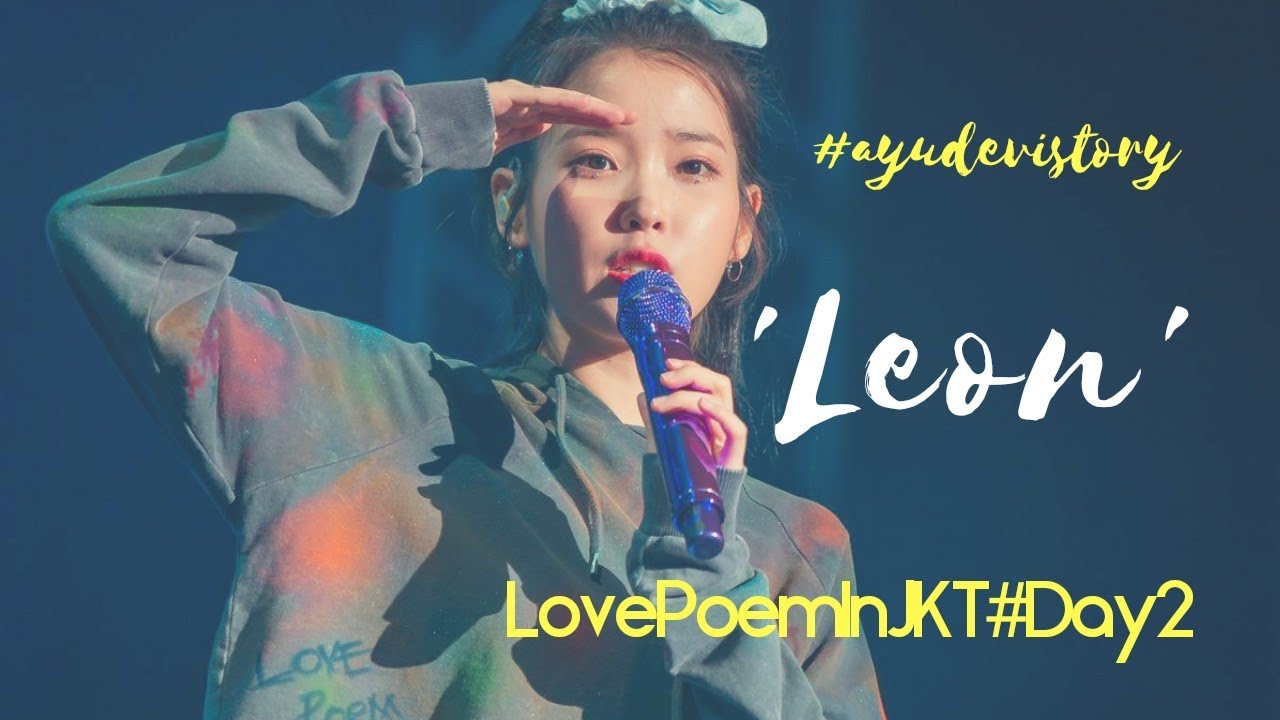 20191229 #IU (아이유)Love Poem Concert Tour 2019 in Jakarta - #Leon - YouTube