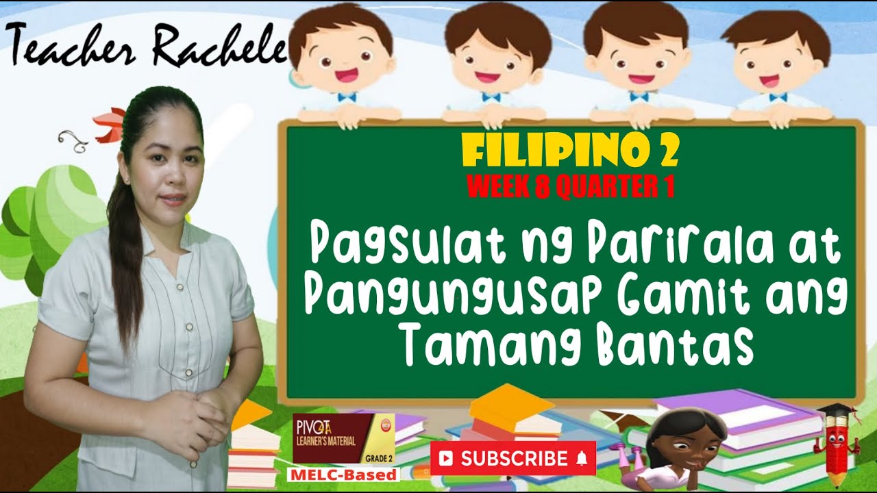 FILIPINO 2 WEEK 8 QUARTER 1 - PAGSULAT NG PARIRALA AT PANGUNGUSAP GAMIT ...