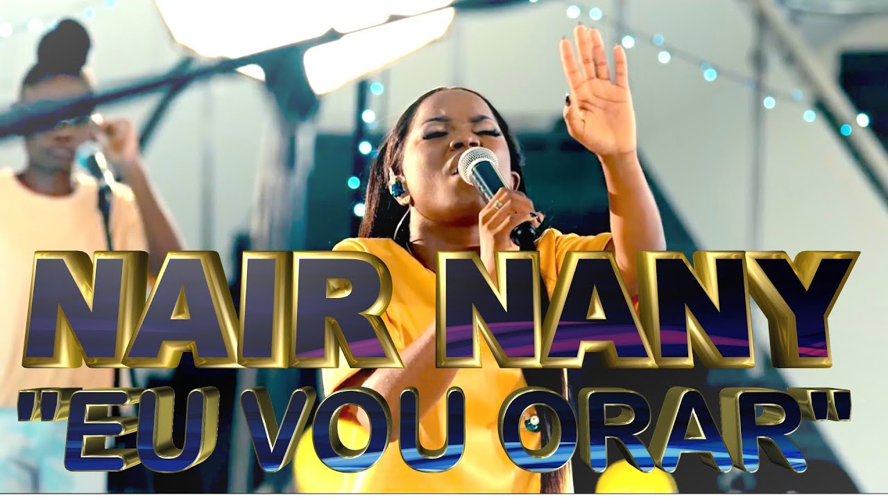 NAIR NANY - EU VOU ORAR #louvor #music - YouTube