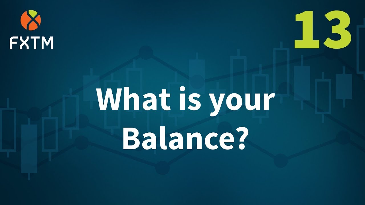 13 What Is Your Balance - FXTM Learn Forex in 60 Seconds - YouTube