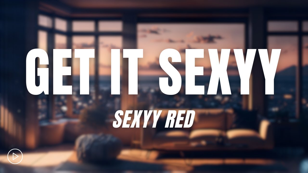 Sexyy Red - Get It Sexyy (Lyrics) - YouTube