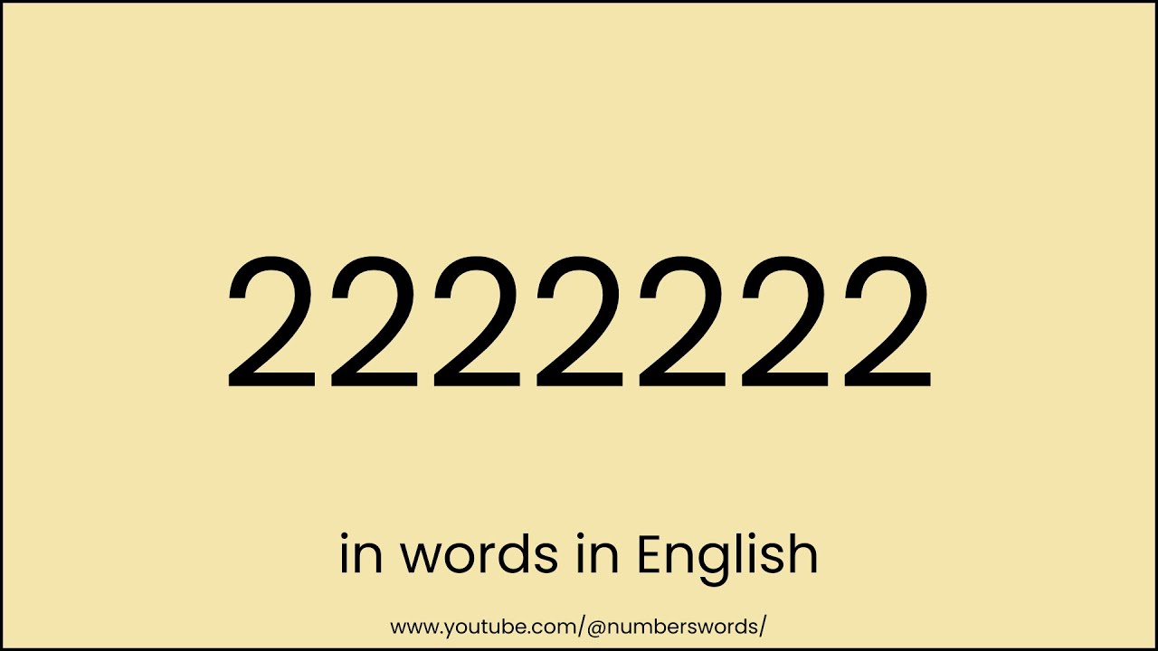 How to write 2222222 in words - YouTube