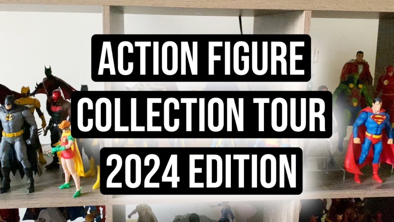 Action Figure Collection Tour 2024 Edition - YouTube