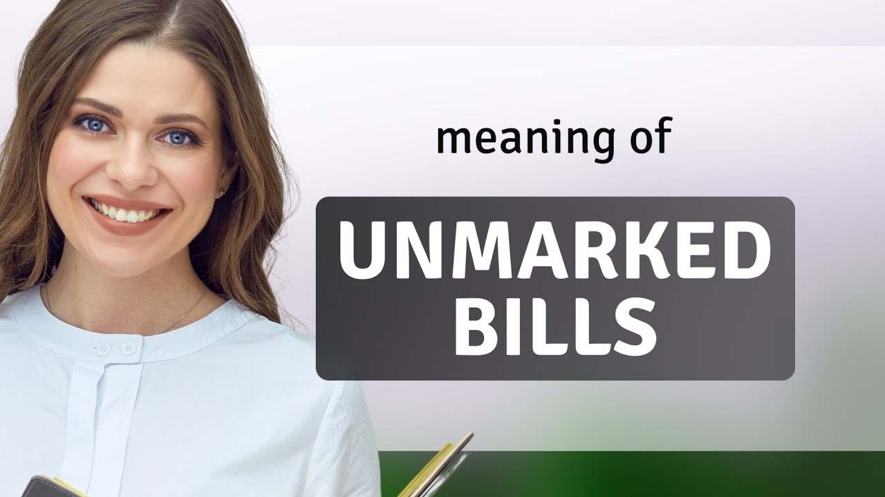 Unveiling the Mystery: Understanding "Unmarked Bills" - YouTube