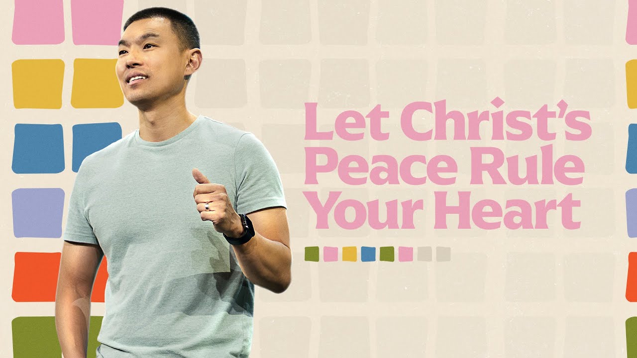 Let Christ's Peace Rule Your Heart - Steve Bang Lee | Mariners Church ...